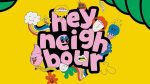 Hey Neighbour Festival Shifts Back To Event Date To December 2025 – LAMAG